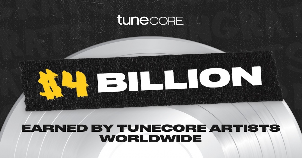 TuneCore's self-releasing artists surpass $4 billion in earnings ...